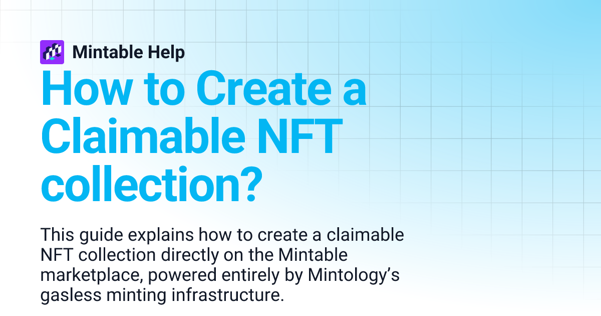 How to Create a Claimable NFT collection? | Mintable Help