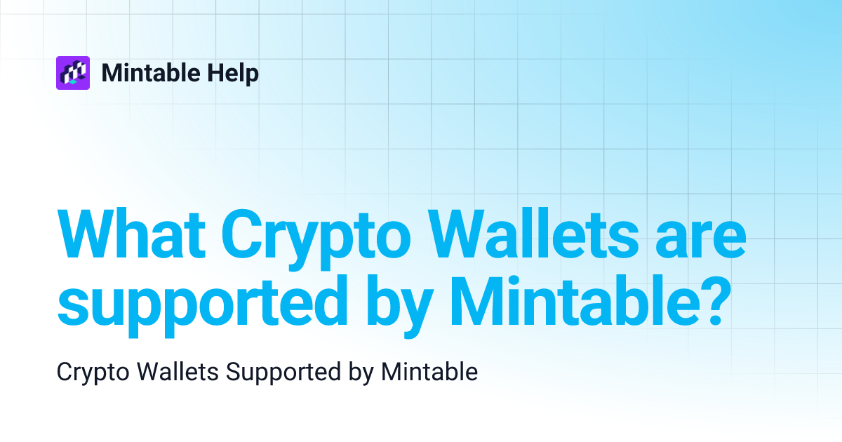 What Crypto Wallets are supported by Mintable? | Mintable Help