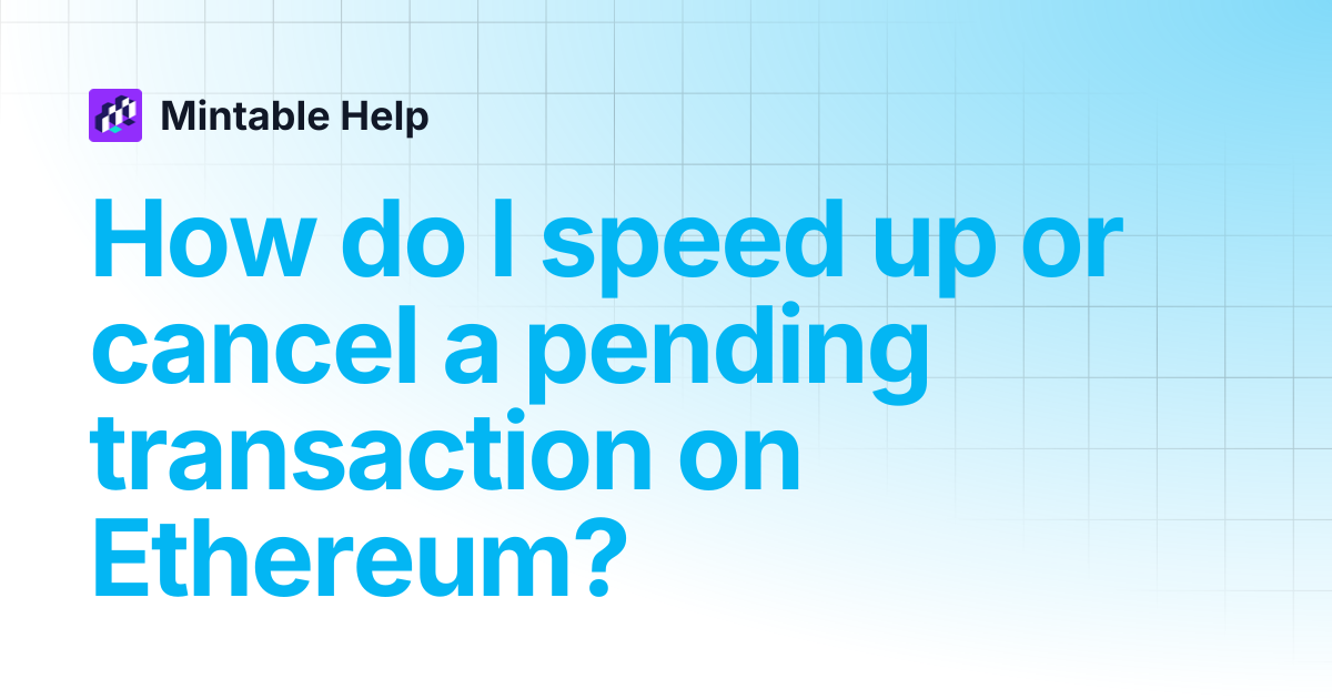 How do I speed up or cancel a pending transaction on Ethereum ...