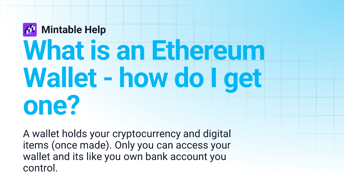 What is an Ethereum Wallet - how do I get one? | Mintable Help