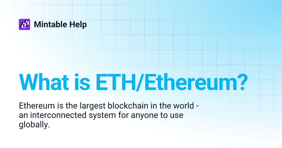 What is ETH/Ethereum? | Mintable Help