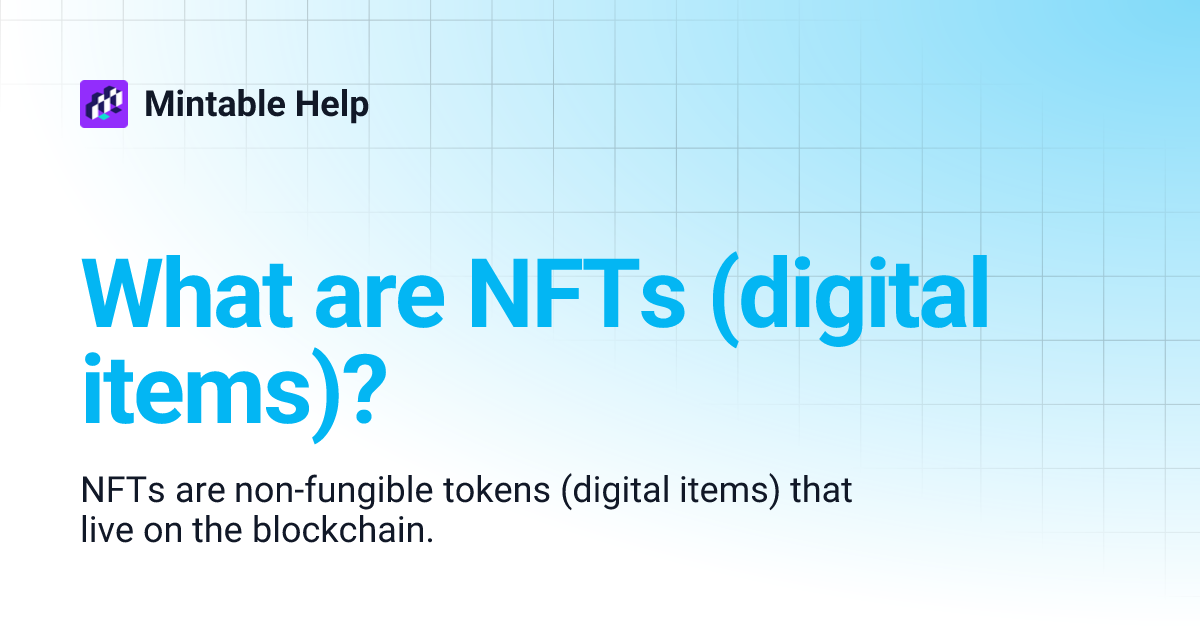 What are NFTs (digital items)? | Mintable Help
