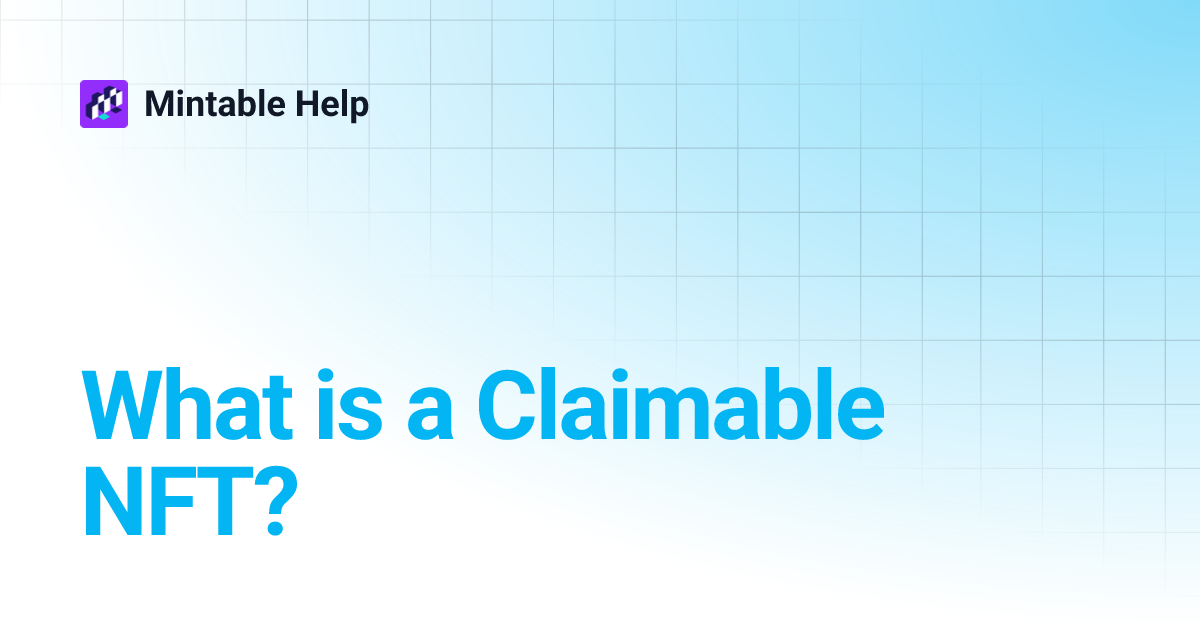 What is a Claimable NFT? | Mintable Help
